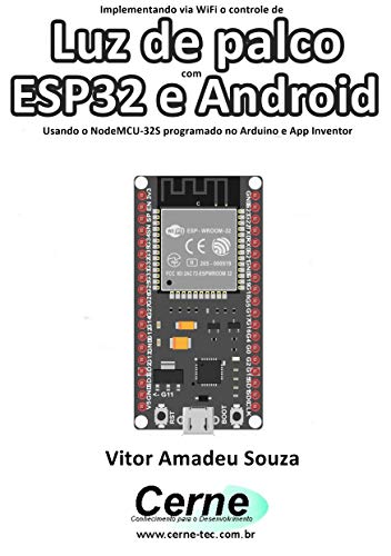Implementando via WiFi o controle de Luz de palco com ESP32 e Android Usando o NodeMCU-32S ...