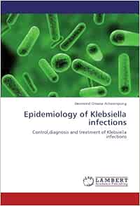 Epidemiology of Klebsiella infections: Control, diagnosis and treatment ...