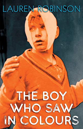 Amazon.com: The Boy Who Saw In Colours: 9781838533540: Robinson, Lauren ...