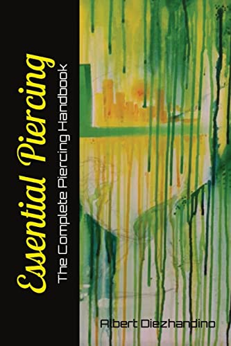 Essential Piercing: The Complete Piercing Handbook: Diezhandino, Albert ...
