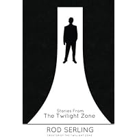 The Twilight Zone: Complete Stories: Rod Serling, T. E. D. Klein ...