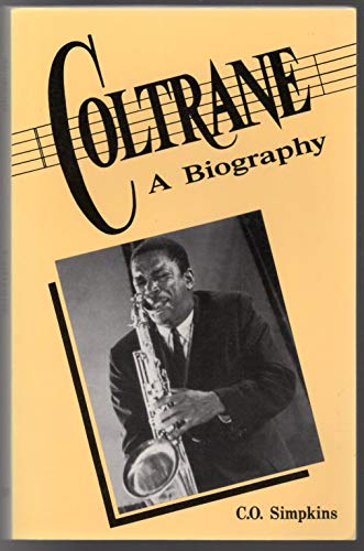 Coltrane: A Biography: Simpkins, Cuthbert Ormond: 9780933121201: Amazon ...