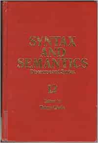 Syntax and Semantics: Discourse and Syntax, Vol. 12: Talmy Givon ...