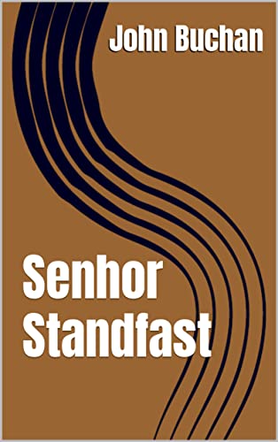 Senhor Standfast - eBook, Resumo, Ler Online e PDF - por Buchan, John