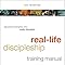 Real-Life Discipleship Training Manual: Equipping Disciples Who Make ...