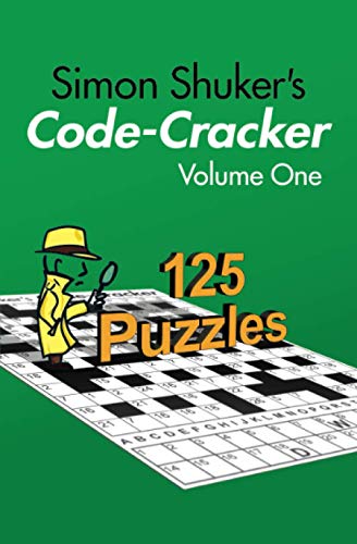 Simon Shuker's Code-Cracker, Volume One (Simon Shuker's Code-Cracker ...