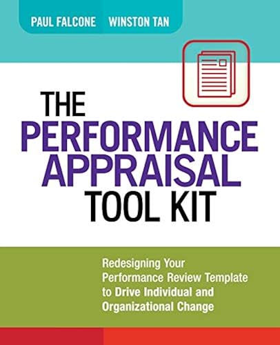 The Performance Appraisal Tool Kit: Redesigning Your Performance Review ...