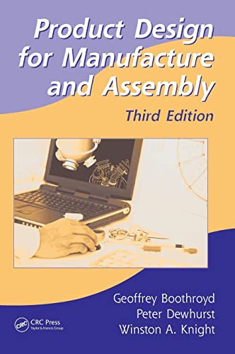 Product Design for Manufacture and Assembly (Manufacturing, Engineering ...