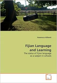 Fijian Language and Learning: The status of Fijian language as a ...