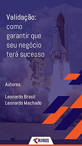 Validação: Como garantir que seu negócio terá sucesso - eBook, Resumo ...