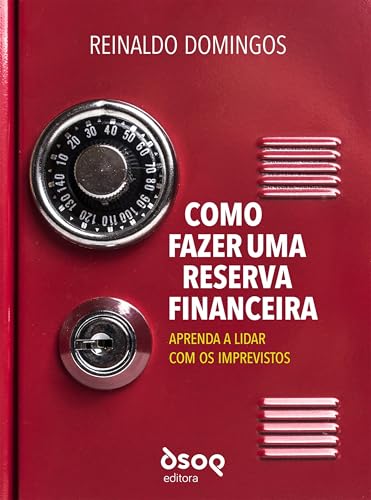 Como fazer uma reserva financeira: Aprenda a lidar com os imprevistos - eBook, Resumo, Ler ...