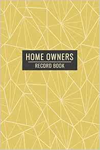 Home Owners Record Book: Keep Track of All Maintenance and Repairs of ...