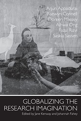 Globalizing the Research Imagination: Kenway, Jane, Fahey, Johannah ...