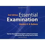 Essential Examination, 3rd edition: Step-by-step guides to clinical ...