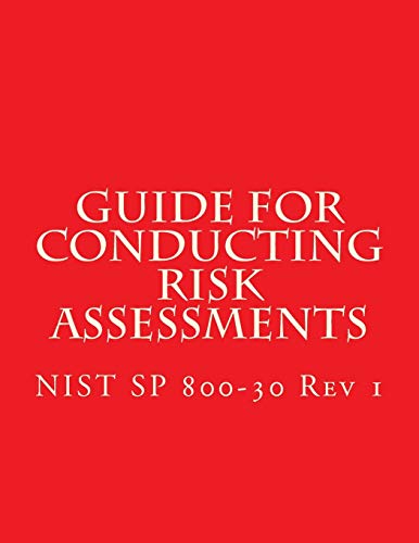 NIST SP 800-30 Rev 1 Guide for Conducting Risk Assessments: September ...