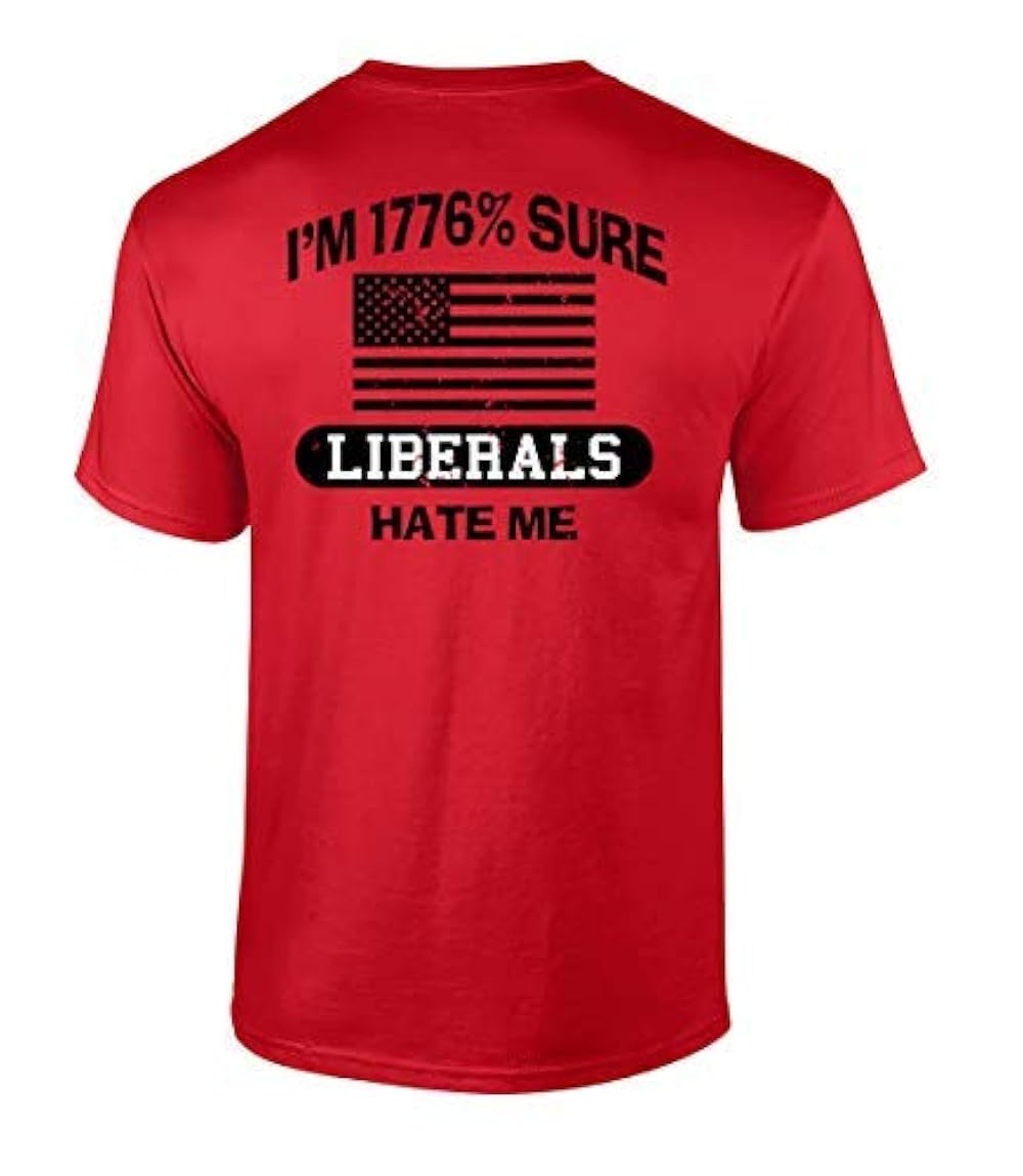 Funny Political Liberals Hate Me Adult Unisex Short Sleeve Tee Shirt ...