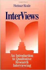 InterViews: An Introduction to Qualitative Research Interviewing ...