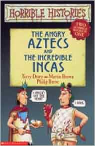 The Angry Aztecs and the Incredible Incas (Horrible Histories ...