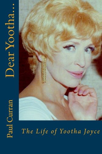 Dear Yootha...: The Life of Yootha Joyce: Curran, Paul: 9781494911645 ...