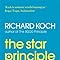 The Star Principle: Richard Koch: 9780749929626: Amazon.com: Books