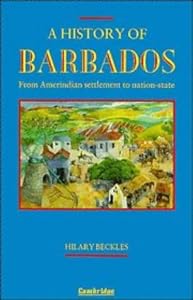 A History of Barbados: From Amerindian... book by Hilary McD. Beckles
