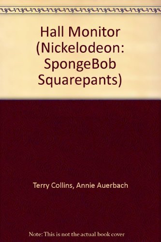 Hall Monitor (Nickelodeon: SpongeBob Squarepants): Terry Collins, Annie ...