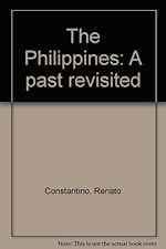 The Philippines: A Past Revisited by Renato Constantino | LibraryThing