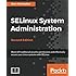 SELinux & AppArmor: Mandatory Access Control für Linux einsetzen und verwalten Open Source ...