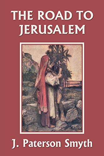 When the Christ Came-The Road to Jerusalem (Yesterday's Classics) (The ...