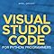 Visual Studio Code for Python Programmers: 9781119773368: Computer Science Books @ Amazon.com