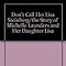 Don't Call Her Lisa Steinberg/the Story of Michelle Launders and Her ...