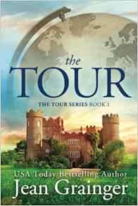 Amazon.com: The Tour (The Tour Series): 9781482385632: Grainger, Jean ...