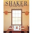 Shaker: Life, Work and Art: Sprigg, June, Larkin, David: 9780810982147 ...