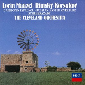 Lorin Maazel / Cleveland Orchestra - R.Korsakov: Capriccio Espagnol, Scheherazade [Japan CD ...