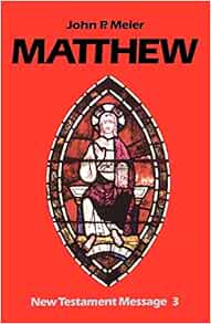 Matthew: Meier, John P.: 9780814651261: Amazon.com: Books