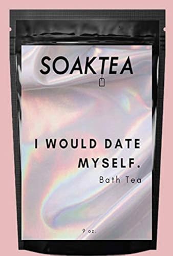 SOAKTEA"I Would Date Myself" Bath Tea Soak in Dubai - UAE | Whizz Tub Tea