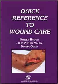 Quick Reference to Wound Care: 9780834216655: Medicine & Health Science ...