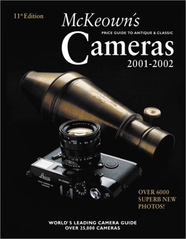McKeown's Price Guide to Antique & Classic Cameras 2001-2002: McKeown ...