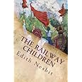 The Railway Children: Illustrated by Nesbit, Edith