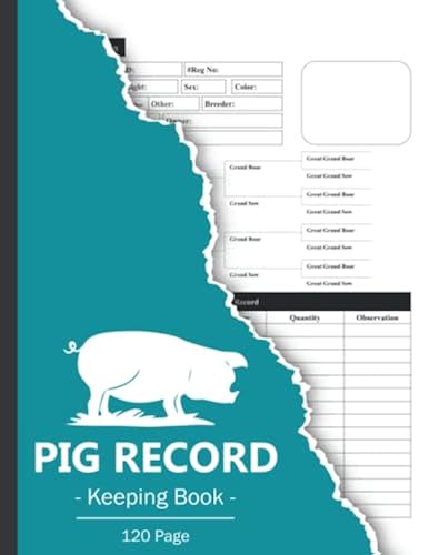 Pig Record Keeping Book: Swine Record Book, Pig Keeping Log Book, Pig ...