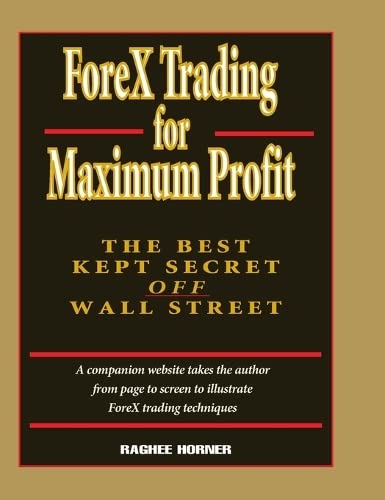 Amazon.com: ForeX Trading for Maximum Profit: The Best Kept Secret Off Wall Street ...