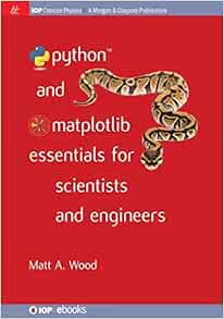 Python and Matplotlib Essentials for Scientists and Engineers (Iop ...