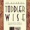 On Becoming Babywise Series (Baby Wise, Baby Wise Two, Toddler Wise ...