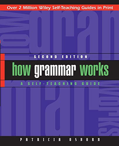 How Grammar Works: A Self-Teaching Guide - Want It All