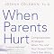 When Parents Hurt: Compassionate Strategies When You and Your Grown ...