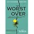 The Worst Is Over: What to Say When Every Moment Counts--Verbal First ...