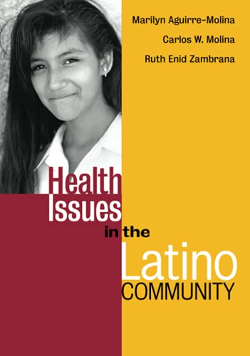Health Issues in the Latino Community: Aguirre-Molina, Marilyn, Molina, Carlos W., Zambrana ...