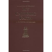 My Catholic Faith! (My Catholic Life! Series): Thomas, John Paul ...