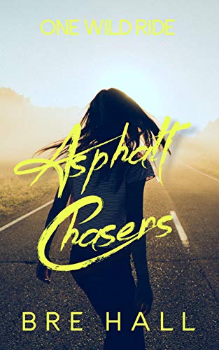 Asphalt Chasers: Bre Hall: 9781798981566: Amazon.com: Books