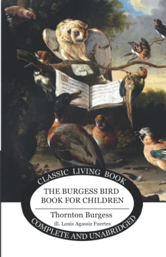 The Burgess Bird Book for Children: Burgess, Thornton: 9781925729245 ...